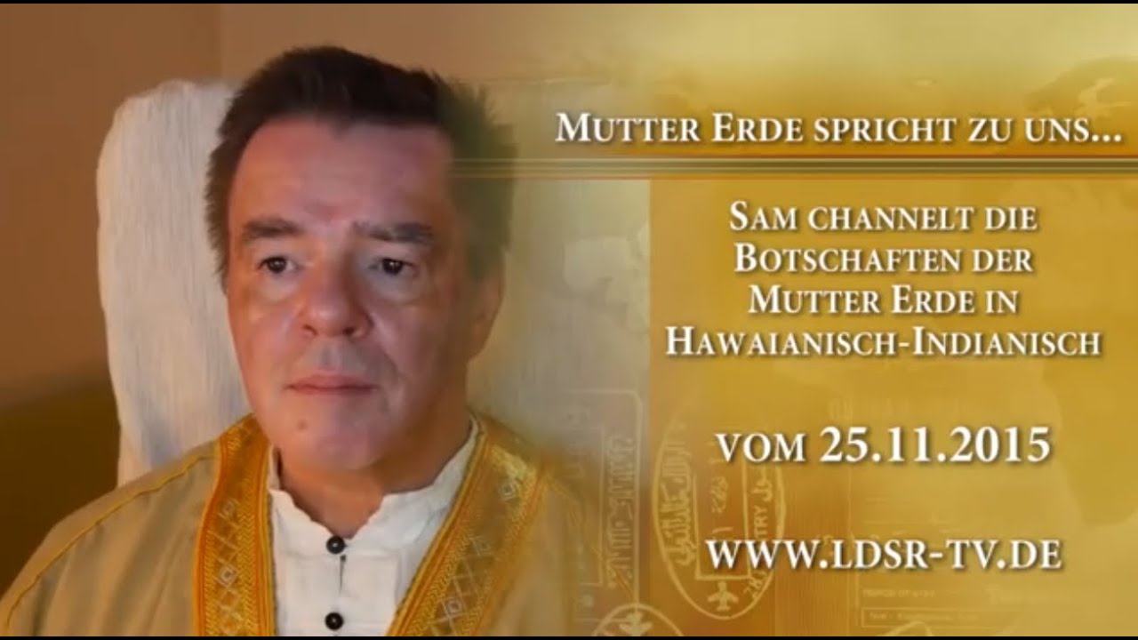 Sam Jesus Moses - Mutter Erde spricht zu uns- Sam channel die ...