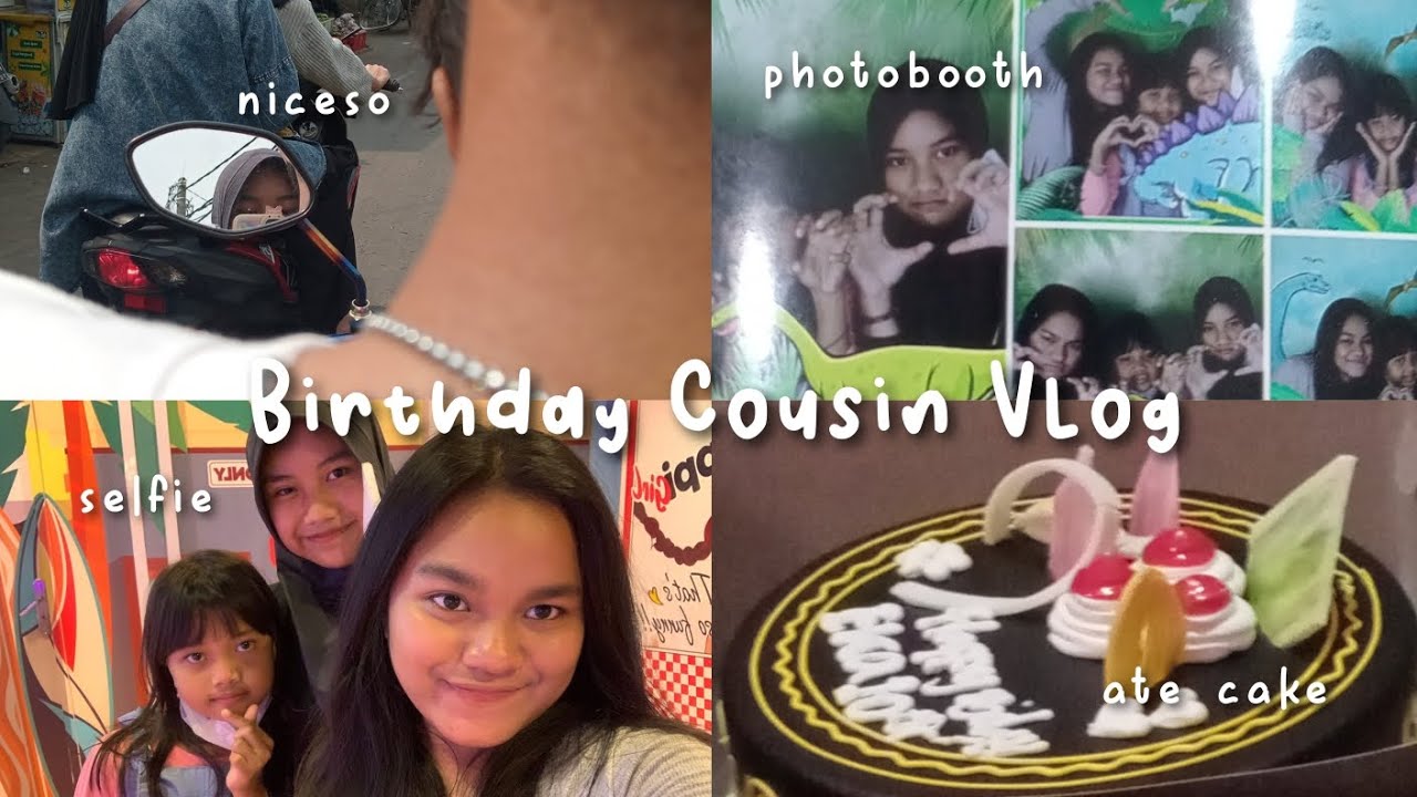 Birthday Cousin Vlog ; ate cake, photobooth, selfie, nice so, dll. | Racha Araya - YouTube