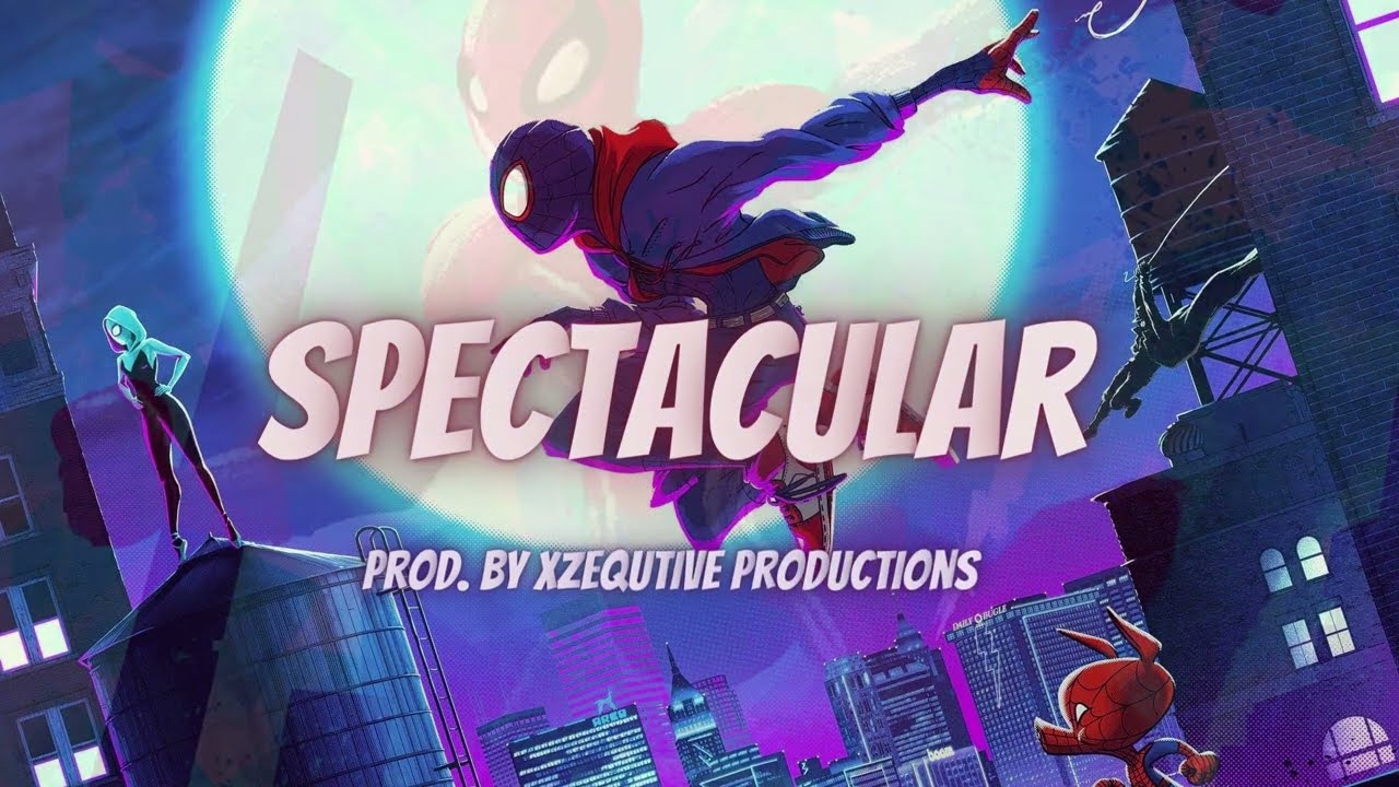 Spectacular (Spider-Man, Spider-Verse, Theme Type-Beat) - Prod. By The ...