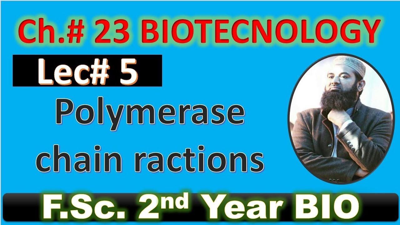 Polymerase chain reactions I Biotechnology I CH#23 I Lec# 5 I F.SC ...