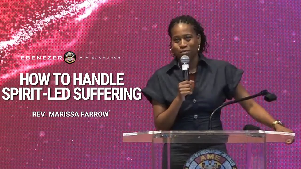 How to Handle Spirit-Led Suffering | Rev. Marissa Farrow (Full Sermon ...