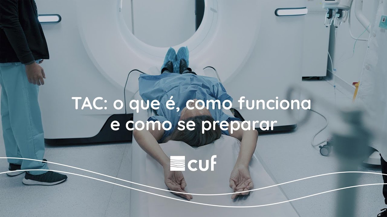 TAC: o que é, como funciona e como se preparar | CUF - YouTube