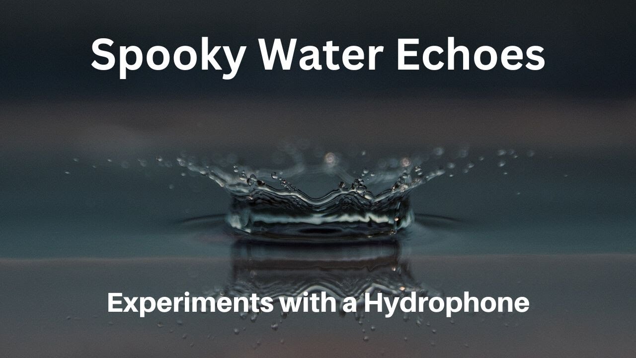 Spooky Water Echoes | Hydrophone and Audio Technica AT875r - YouTube