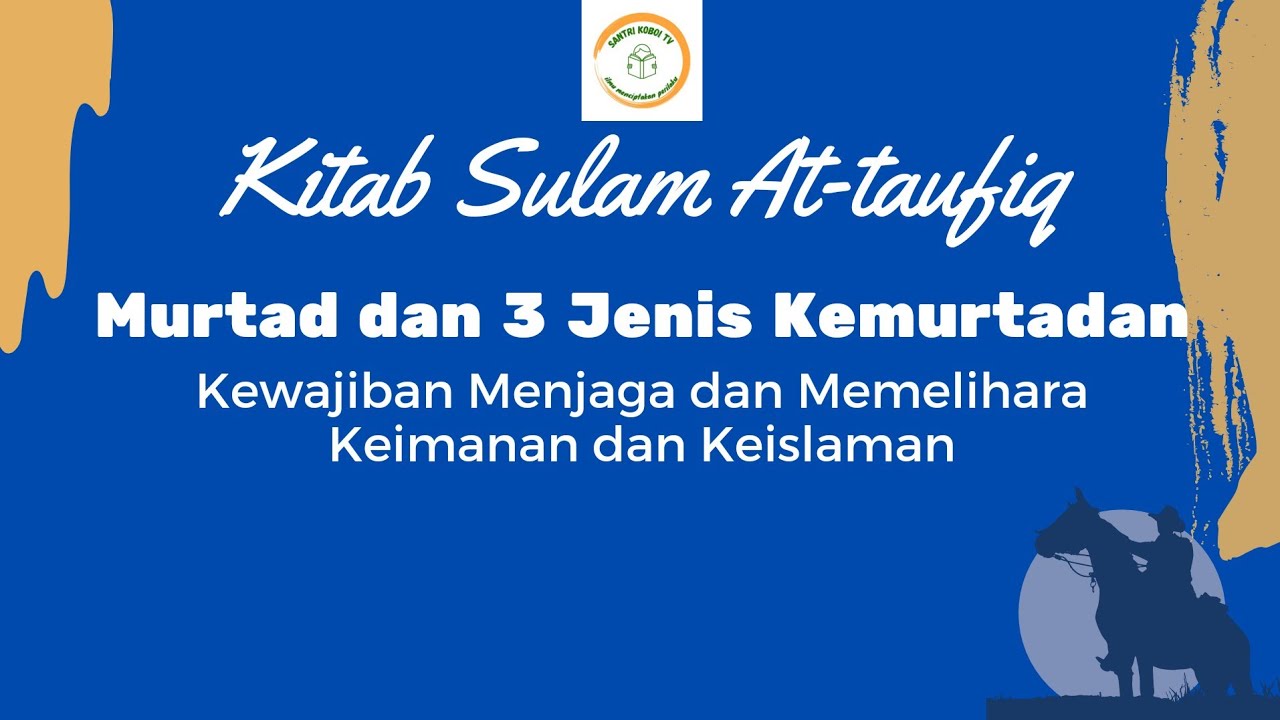 Murtad dan 3 Jenis Kemurtadan || Kitab Sulam Taufiq Pasal Murtad ...