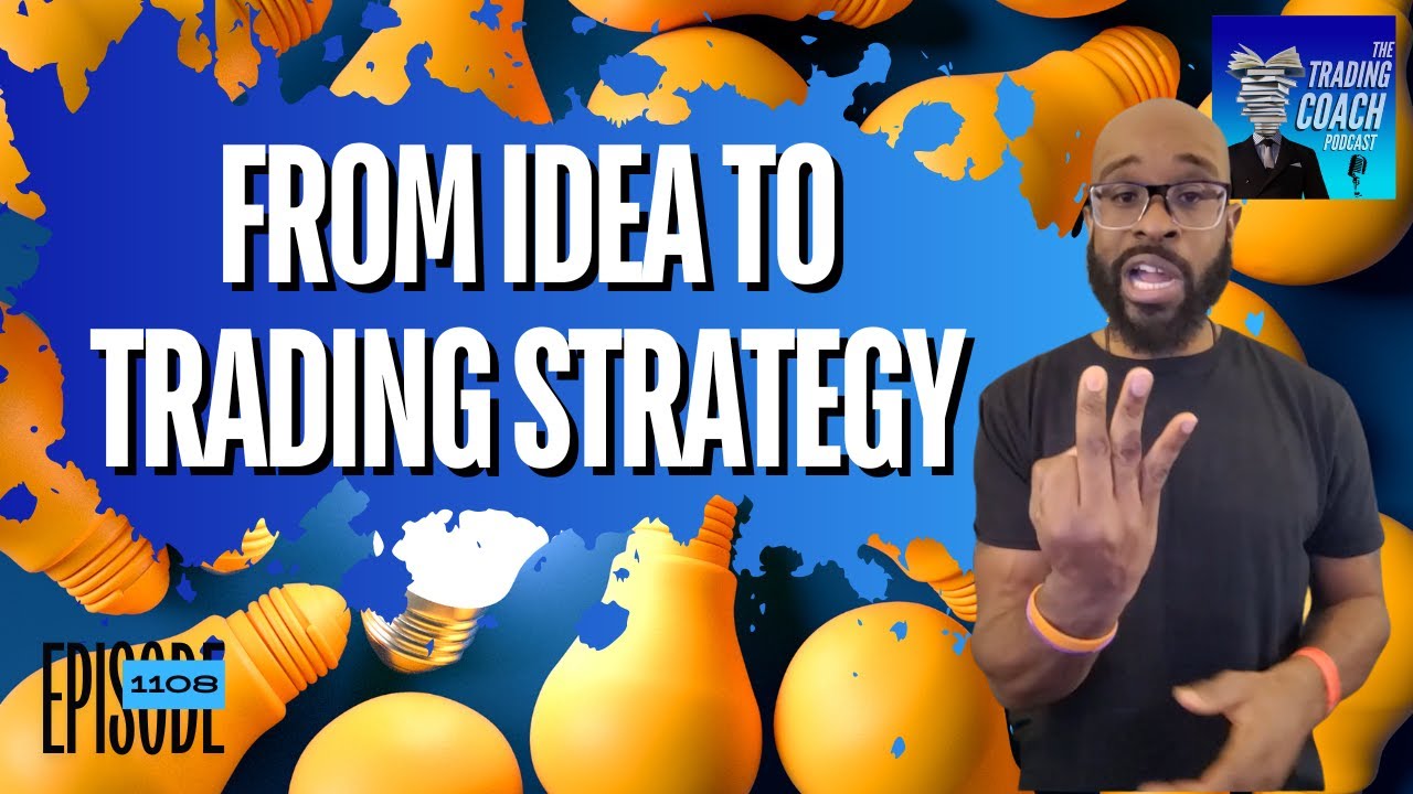 How To Turn A Trading Idea Into A Trading Strategy - YouTube