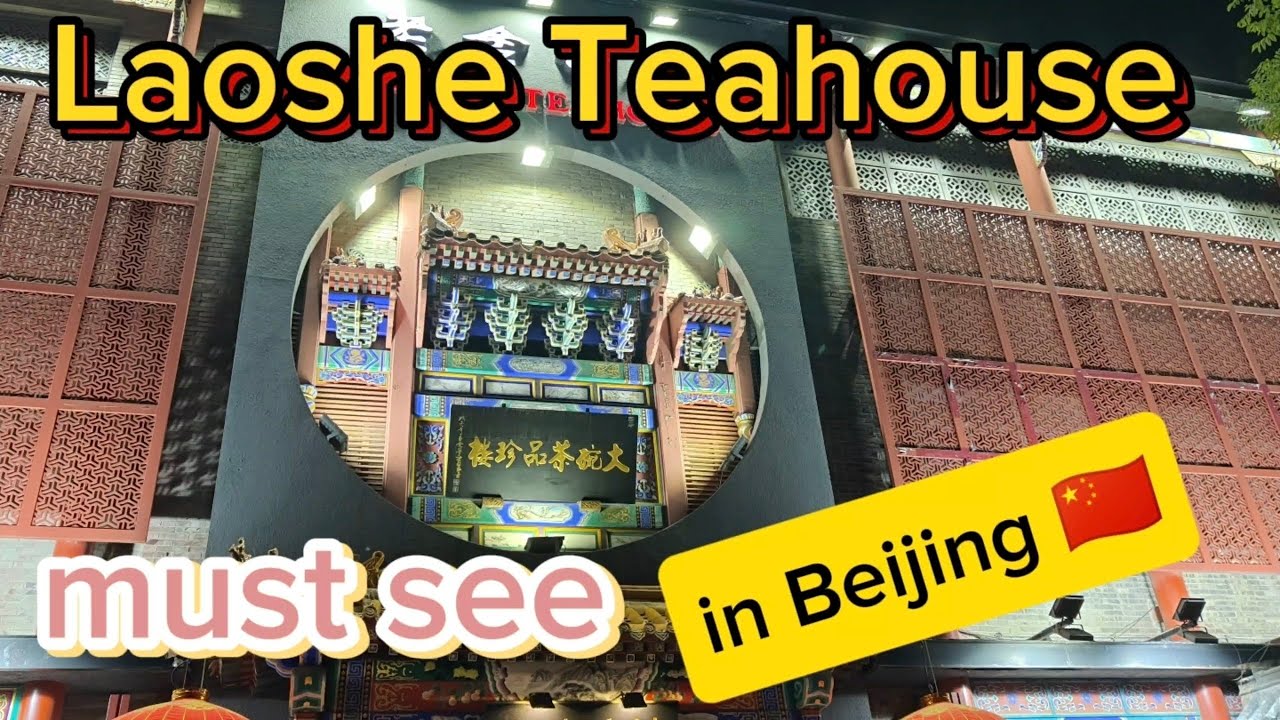 Laoshe Teahouse in Beijing 🇨🇳 – A Must-Visit Cultural Experience in ...