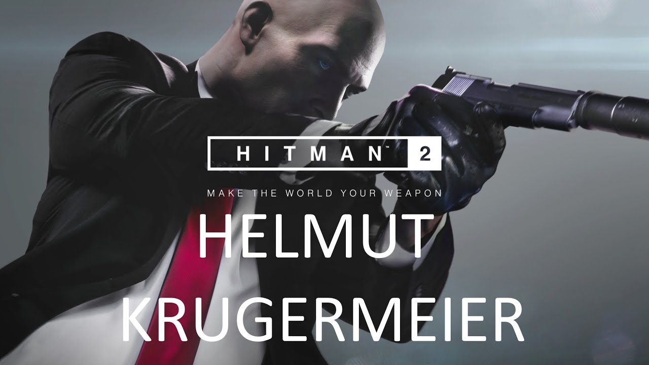 Hitman 2 - Helmut Krugermeier - YouTube