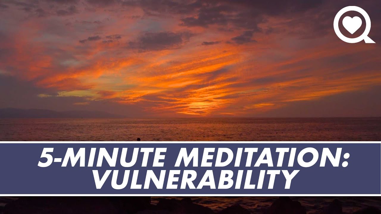 5-Minute Guided Meditation: Embracing Your Feelings of Vulnerability | Relaxation | Sharecare ...