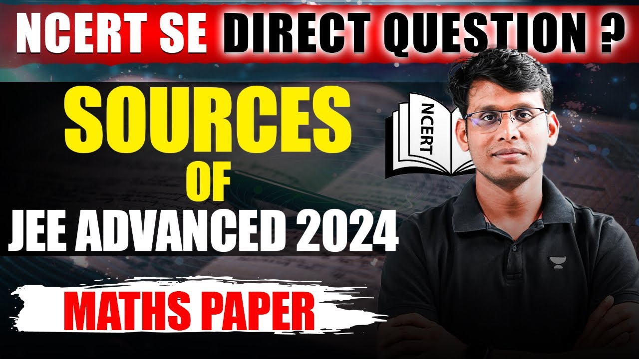 JEE Advanced 2024 Questions came from ***** 🤯 | *Question-wise Sources ...