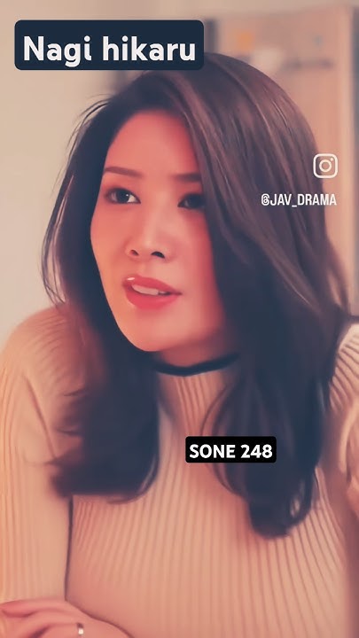 nagi hikaru code video subscribe SONE 248 #nagihikaru#viralvideo #viralshort #javdrama#tranding ...