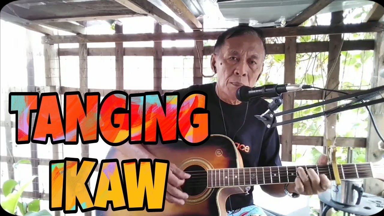 TANGING IKAW ~ COVER SONG WITH GUITAR / @entingpasaway5962 - YouTube