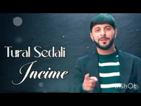 Tural Sedali - İncime 2026 