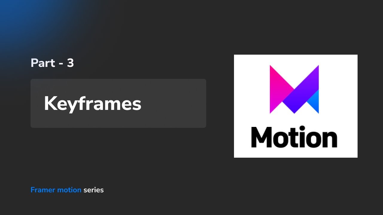 Keyframes using Framer motion | Part - 3 - YouTube