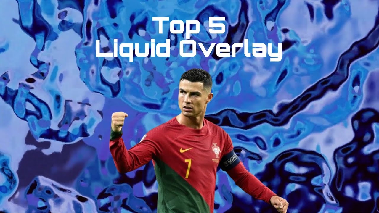 Top 5 Liquid Overlay - YouTube