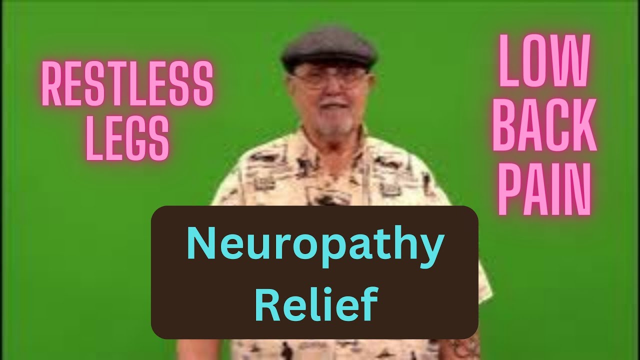 Restless Leg Syndrome, Neuropathy and Low Back Pain Relief - Non ...