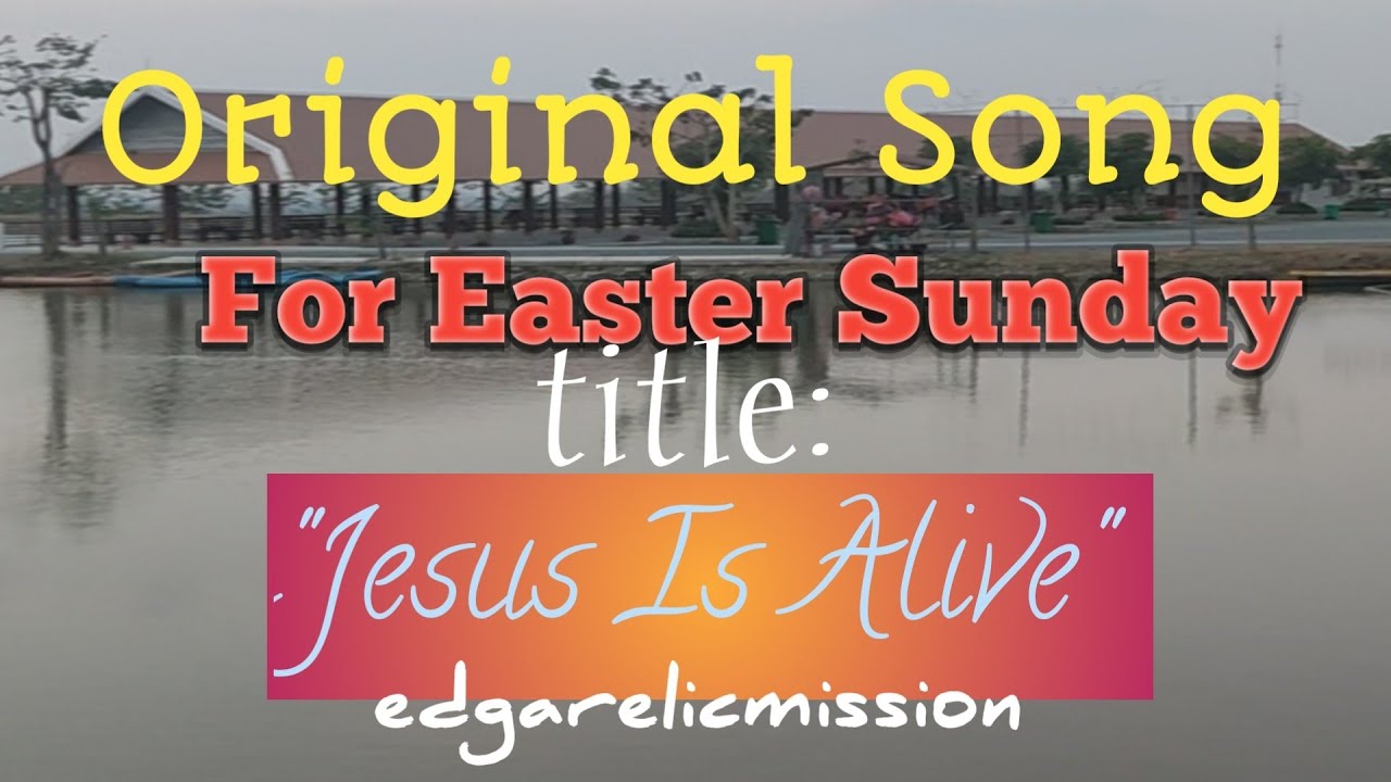 ORIGINAL SONG "JESUS IS ALIVE" REGGAE CHRISTIAN SONG FOR EASTER SUNDAY ...