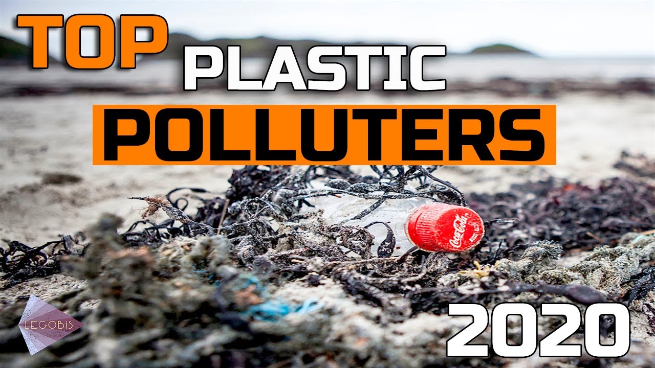 Top Plastic Polluters for 2020 - YouTube