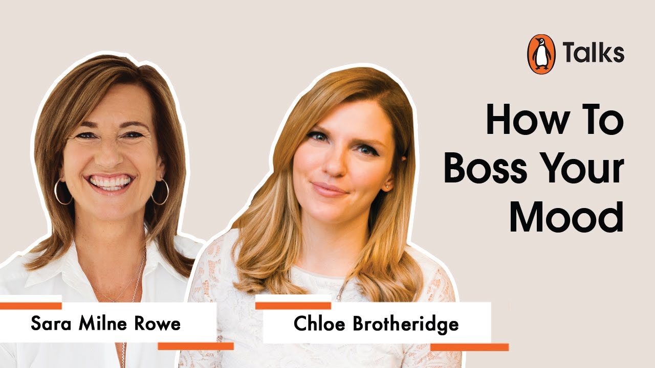 How To Boss Your Mood with Chloe Brotheridge and Sara Milne Rowe ...