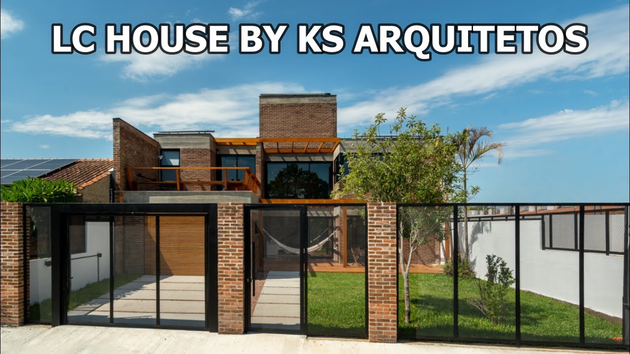 LC House By KS Aaquitetos - YouTube