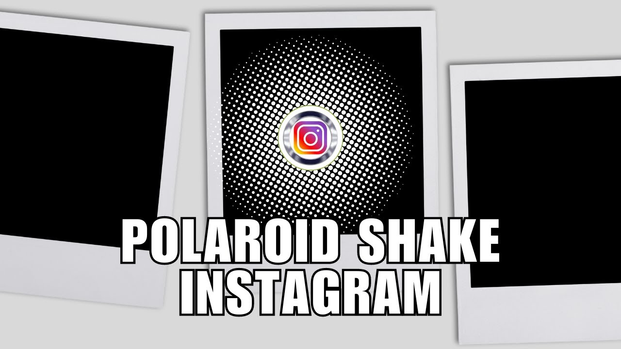 Polaroid Shake Instagram New Feature! How To Reveal Photo On Shake ...