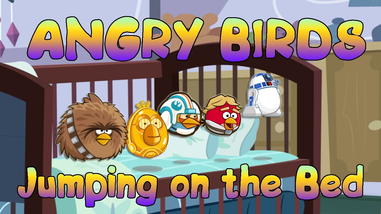 Five Little Angry Birds Star Wars Jumping On The Bed - 5 Little Monkeys ...