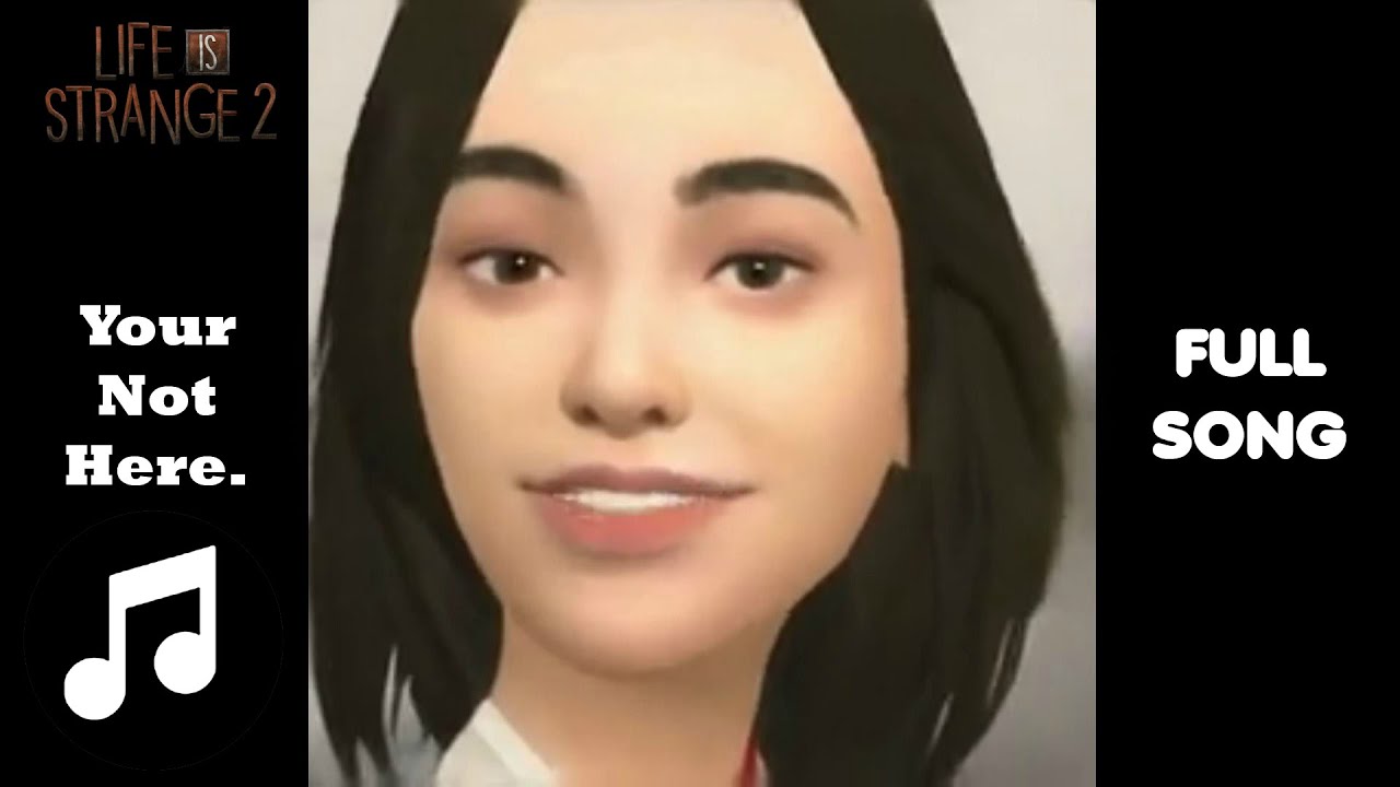 Lyla sings Your Not Here ( Life Is Strange 2 ) *FULL SONG* DEEPFAKE - YouTube