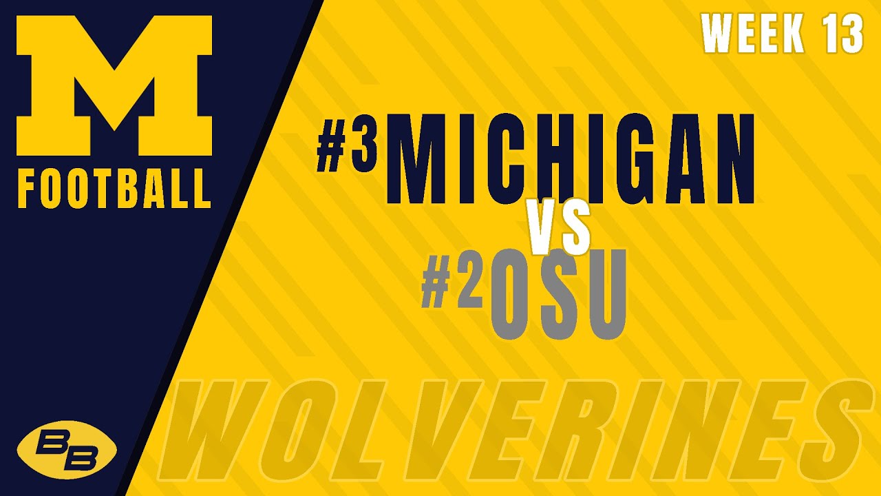 #3 Michigan vs #2 OSU: Week 13 2023 - YouTube