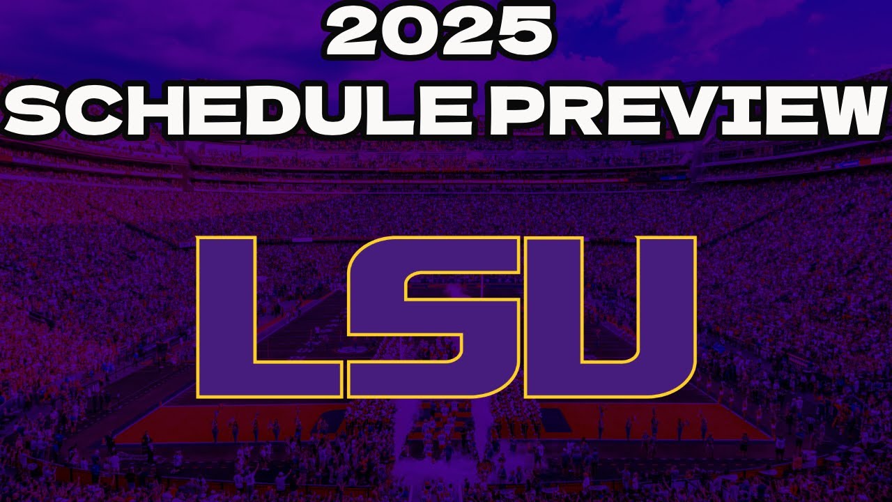 LSU Football 2025 Schedule Preview & Early Projected Record - YouTube