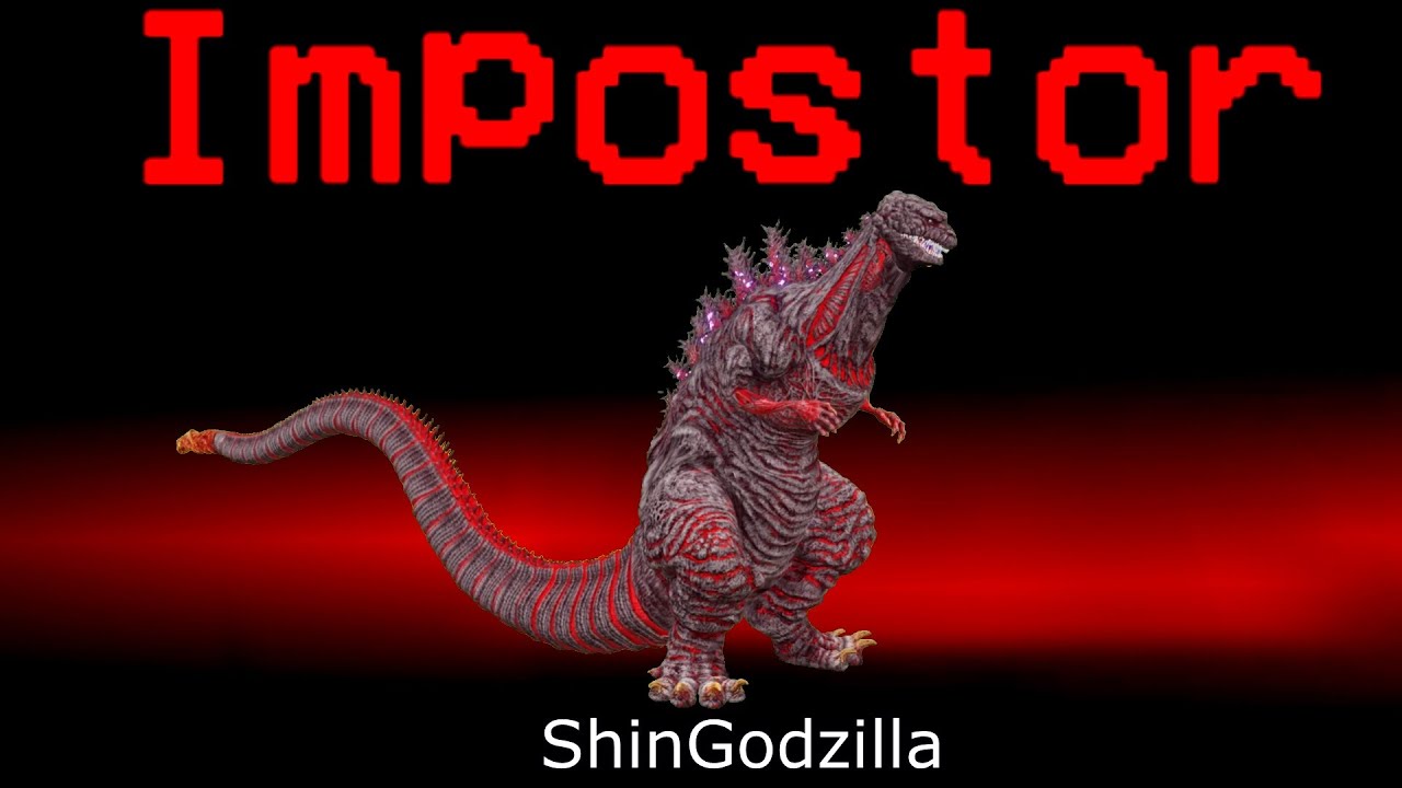 Among Us But Shin Godzilla Is An Impostor - YouTube