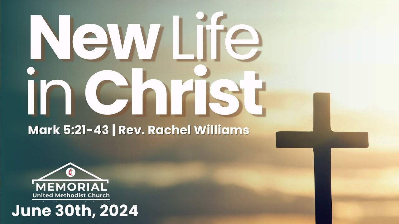 Digital Worship | 6.30.24 | "New Life in Christ" | Rev. Rachel Williams ...