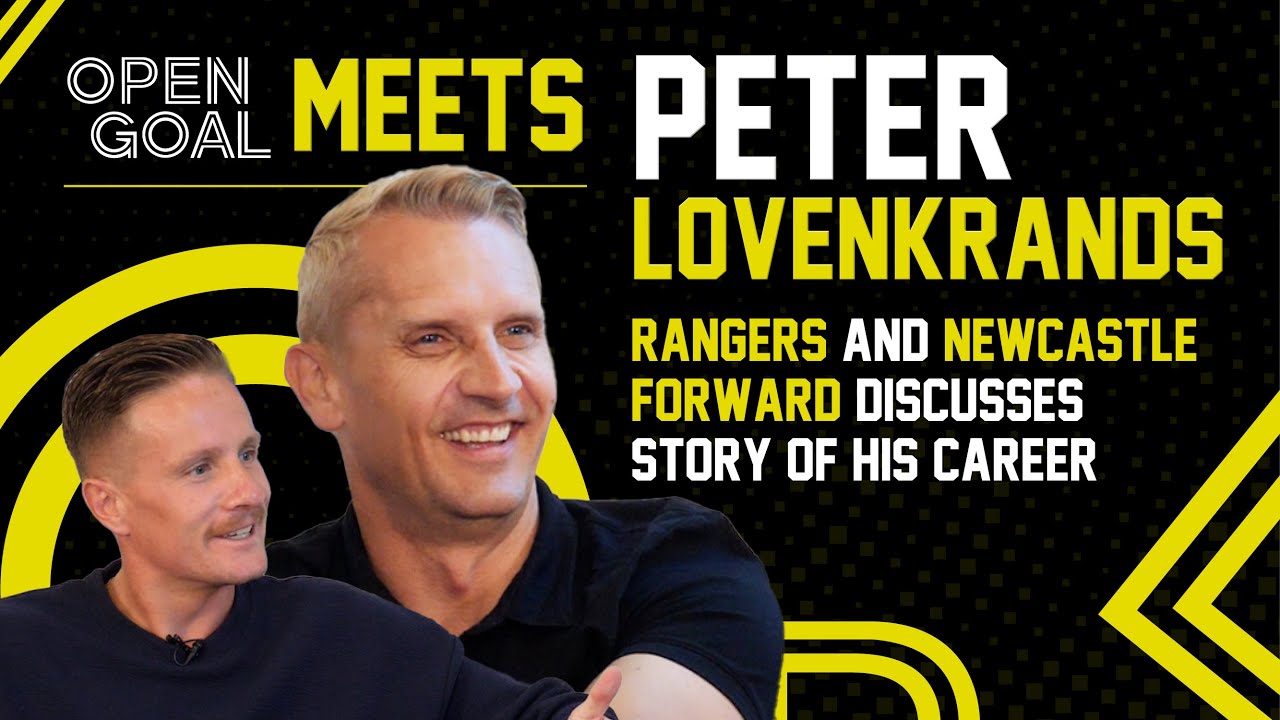 PETER LOVENKRANDS | Open Goal Meets... Rangers & Newcastle Forward To ...
