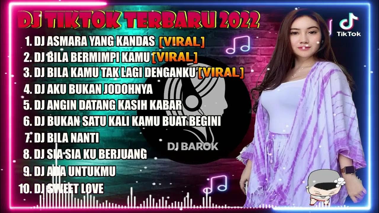 DJ TIKTOK TERBARU 2022 - DJ ASMARA YANG KANDAS X BILA BERMIMPI KAMU FULL VIRAL TIKTOK FULL BASS ...