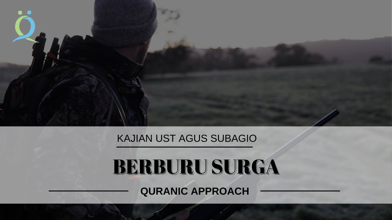 BERBURU SURGA -- Tadabur QS Ali Imron : 133 -- Kajian Ust Agus Subagio ...