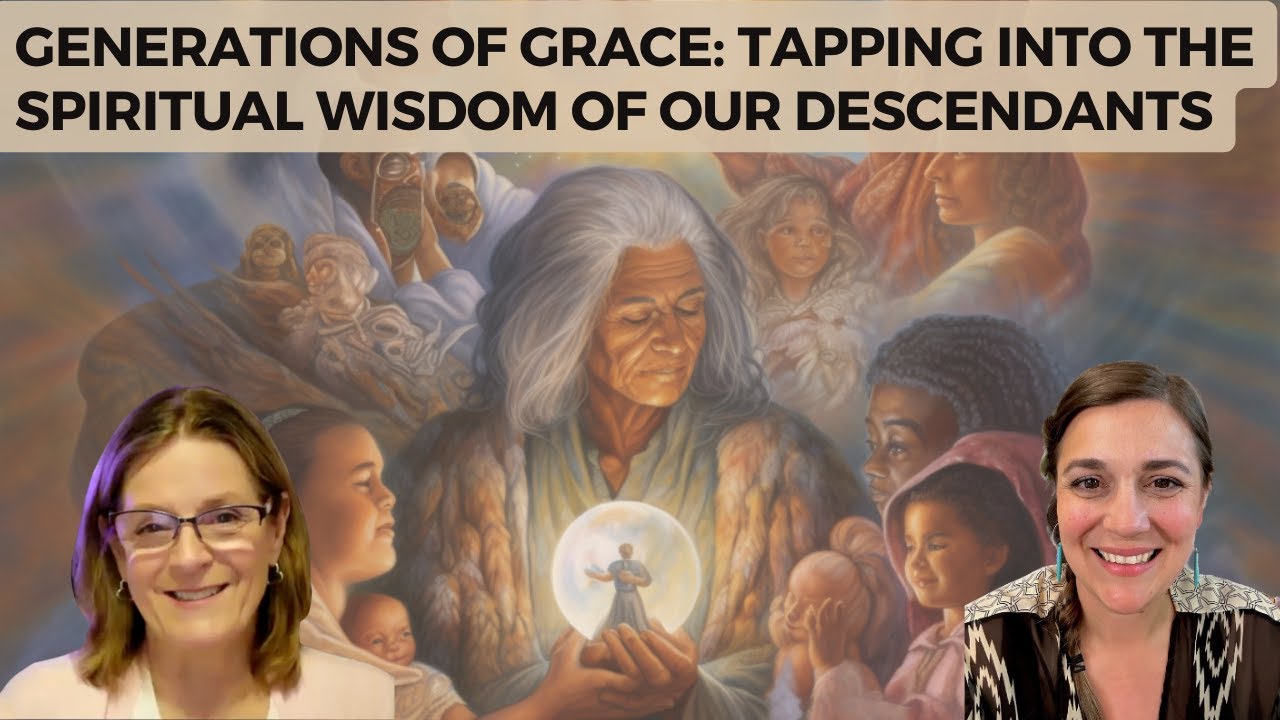Generations of Grace: Tapping into the Spiritual Wisdom of our ...