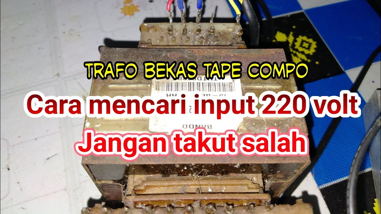 Menentukan Jalur 220 Volt di Trafo Bekas Tape Kompo KENWOOD - YouTube