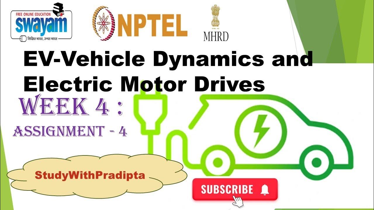 EV - Vehicle Dynamics and Electric Motor Drives week 4 assignment 4 answer NPTEL 2024 - YouTube