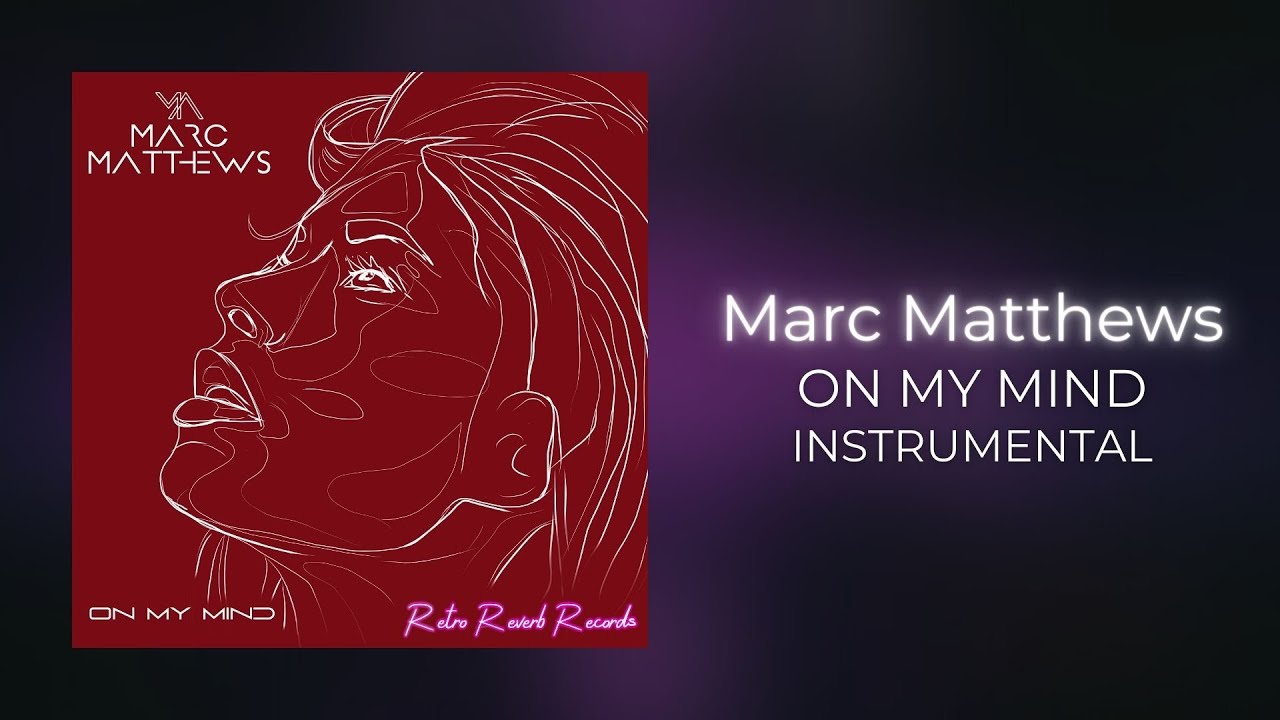 Marc Matthews - On My Mind (Instrumental) - YouTube Music