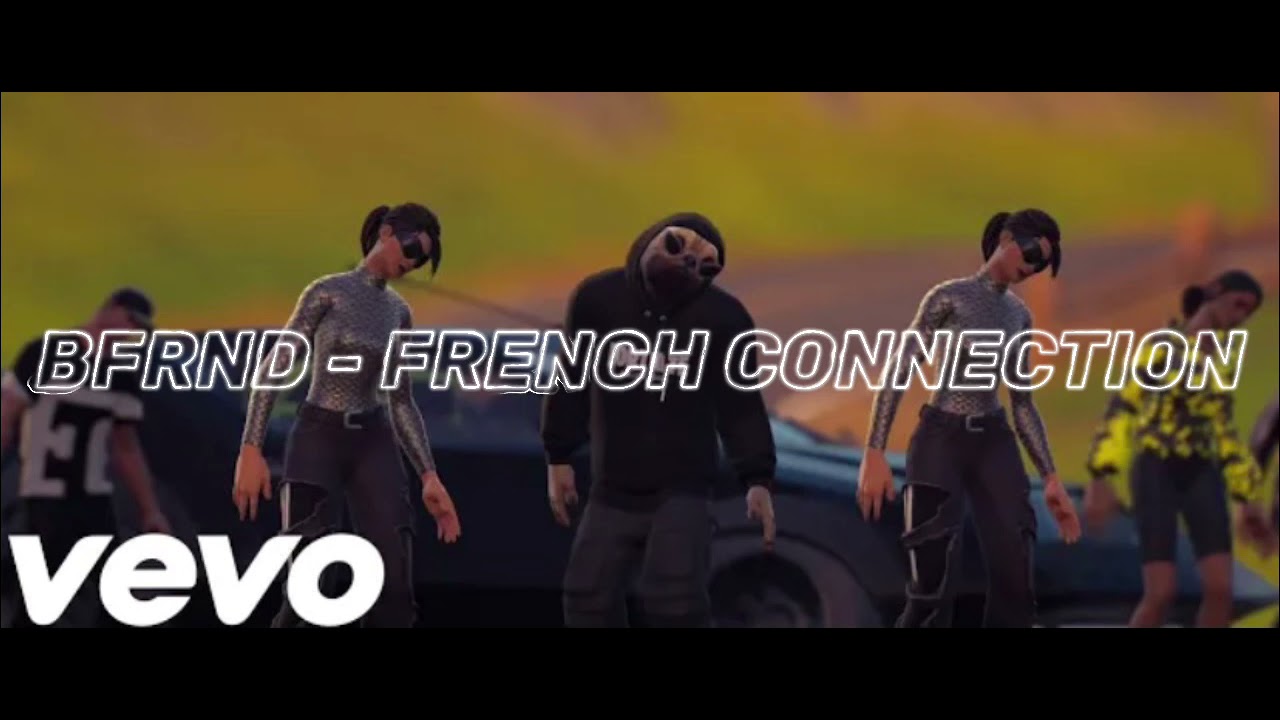 BFRND - FRENCH CONNECTION - YouTube