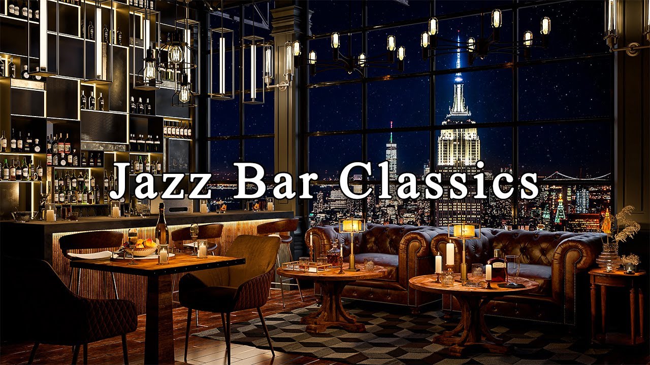 Jazz Bar Classics for Studying, Working, Sleeping 🍷 New York Jazz ...