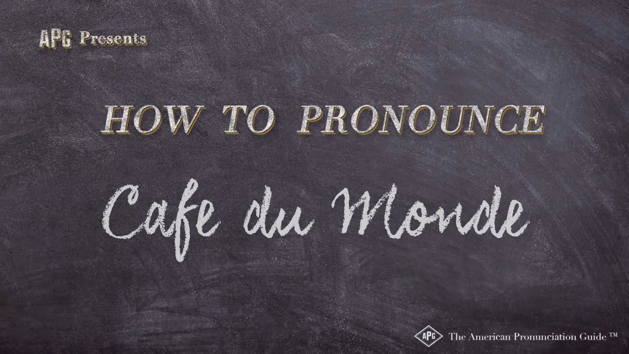 how-to-pronounce-cafe-du-monde-real-life-examples-youtube