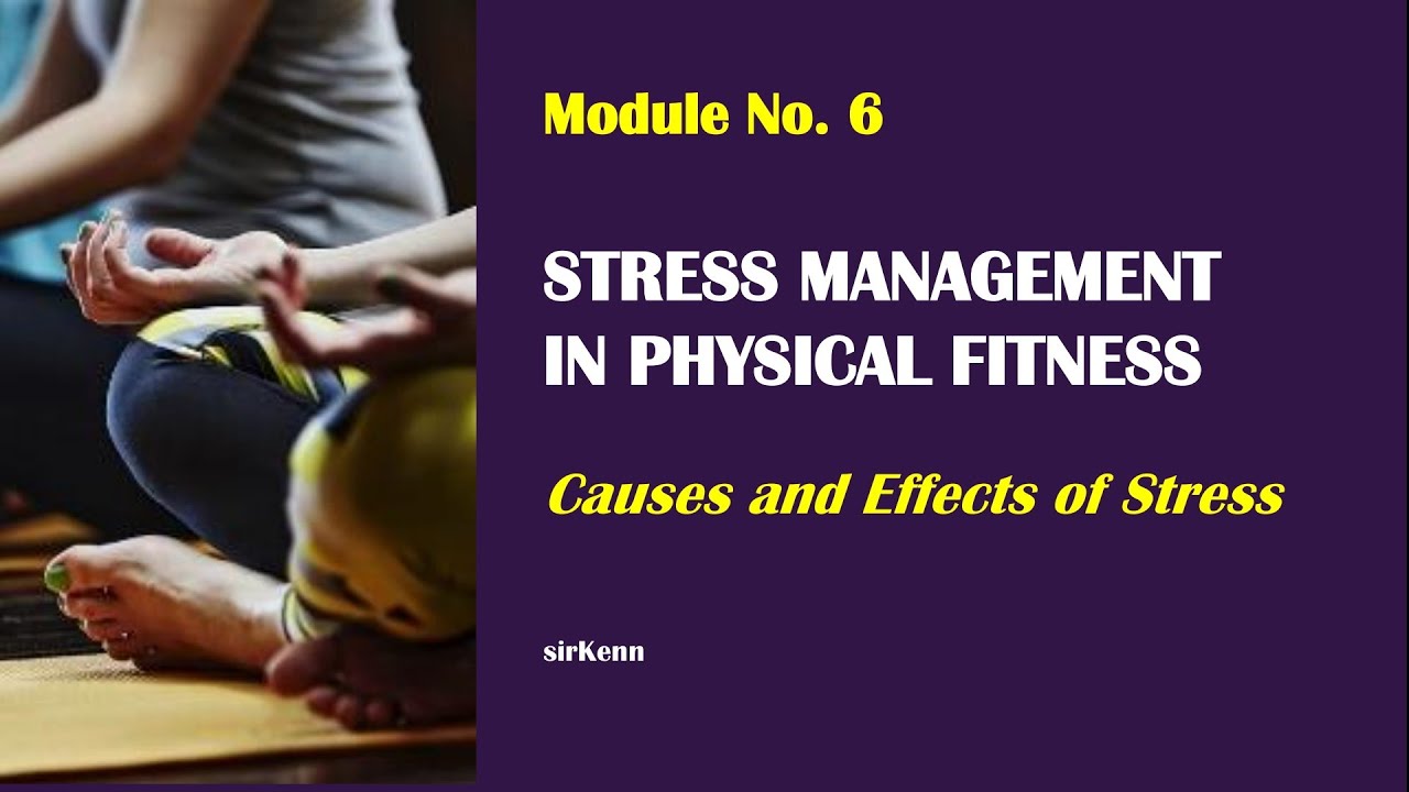 P.E.H - Module No. 6 | Part 1: Stress Management in Physical Fitness ...
