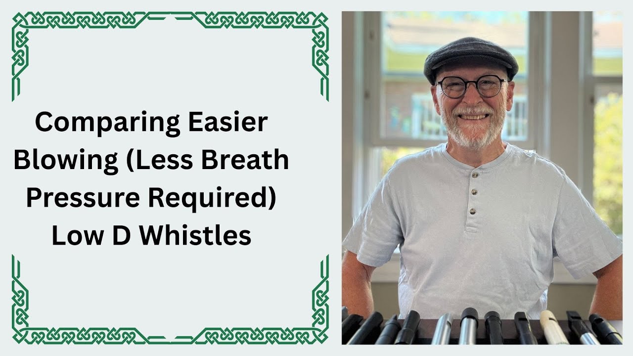 Comparing Easier Blowing (Less Breath Pressure Required) Low D Whistles ...