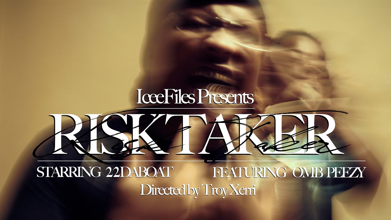 22Daboat feat. OMB Peezy - "Risk Taker" (Official Video) - YouTube