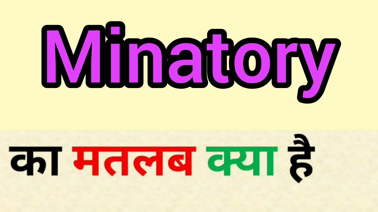 Minatory meaning in hindi | minatory ka matlab kya hota hai | word ...