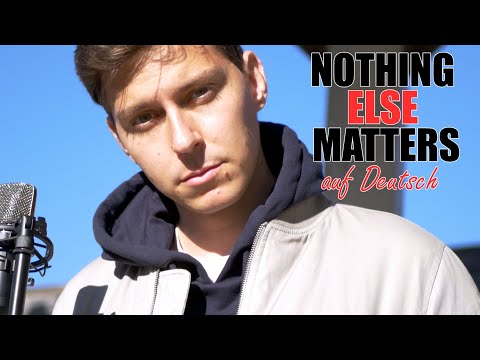 METALLICA - NOTHING ELSE MATTERS (GERMAN VERSION) auf DEUTSCH