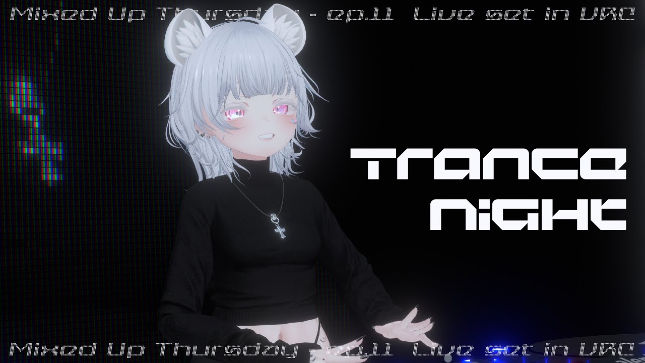 [Trance] 20251127 Mixed Up Thursday ep.11 Mix in VRChat - YouTube