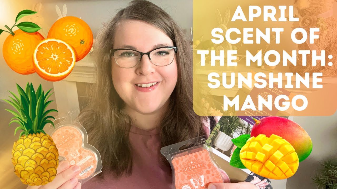 Scentsy April Scent of the Month : Warm Review! 🥭🍍🍊 - YouTube
