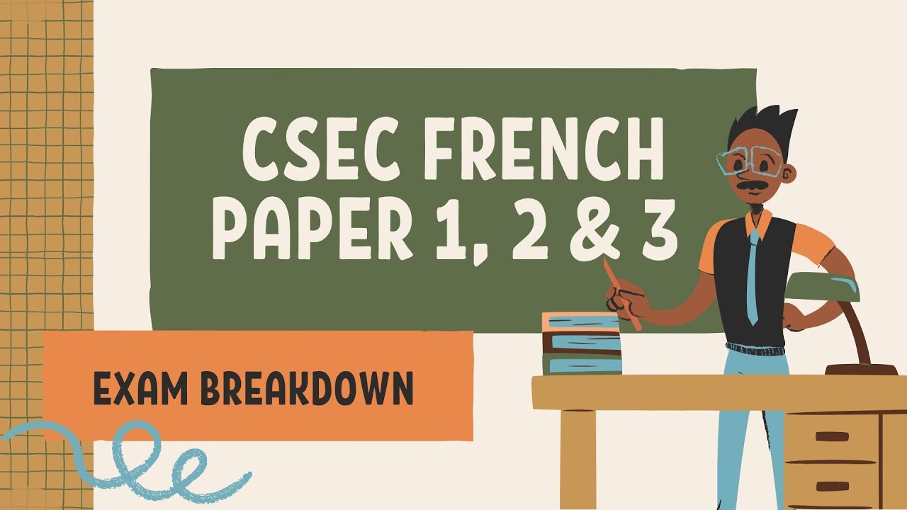 CSEC FRENCH - EXAM BREAKDOWN (CXC FRENCH) - YouTube