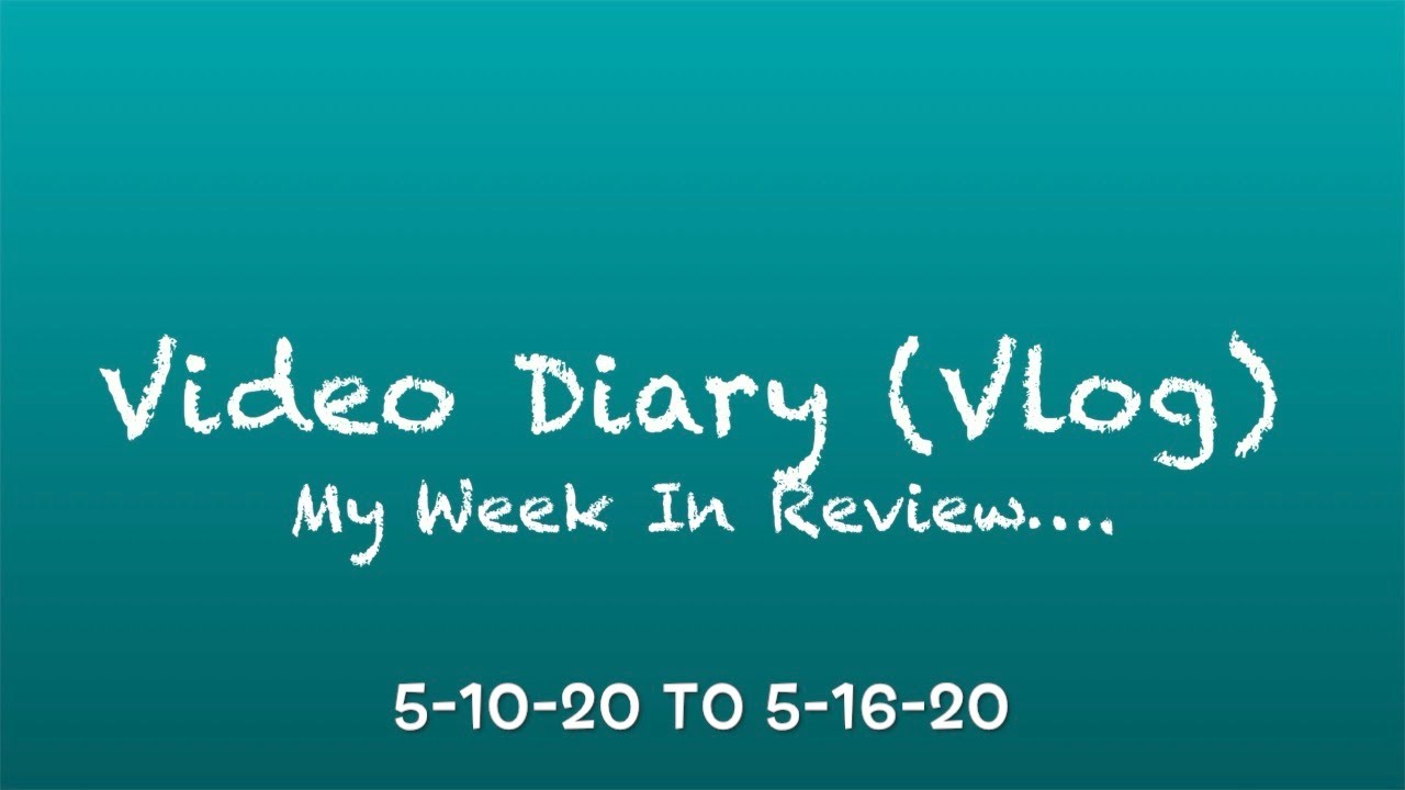 Vlog 5 10 20 To 5 16 20 YouTube