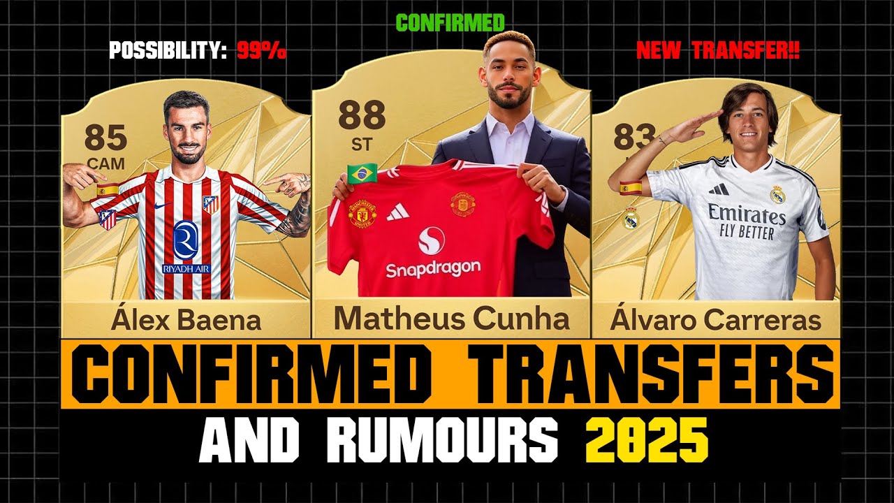 FIFA 25 | NEW CONFIRMED TRANSFERS & RUMOURS! 👀💰 ft. Cunha, Baena ...